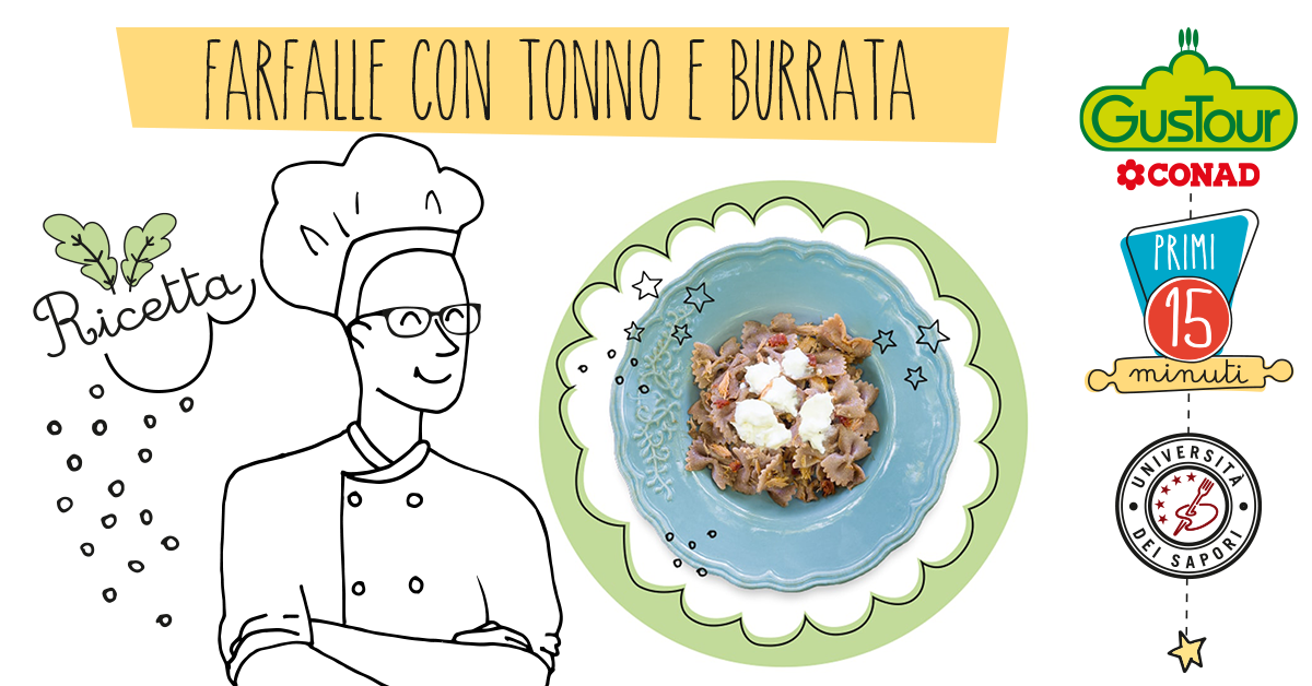 Farfalle con Tonno e Burrata - Gustour Conad